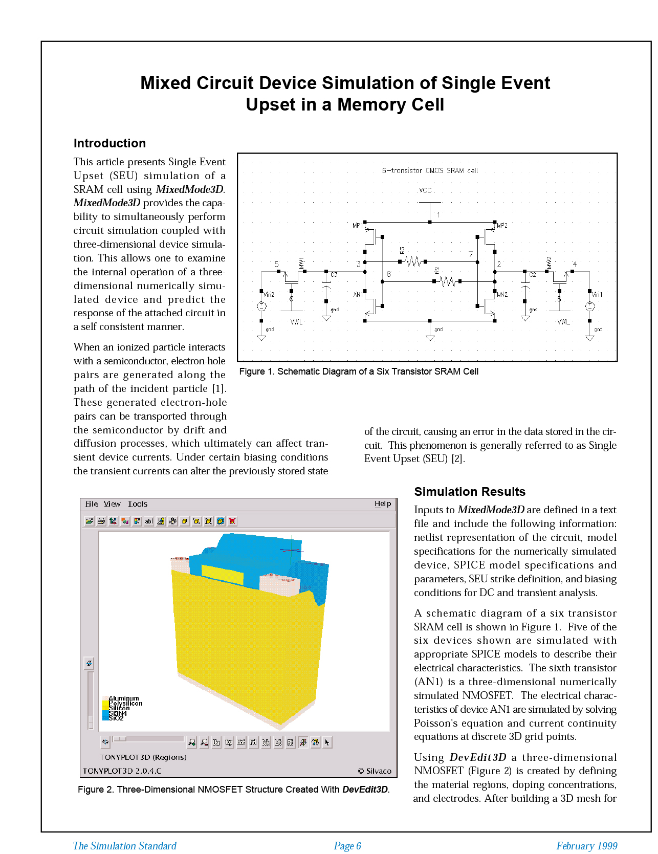 Mixed Circuit Device Simulation Of Single Event Upset In A Memory Cell